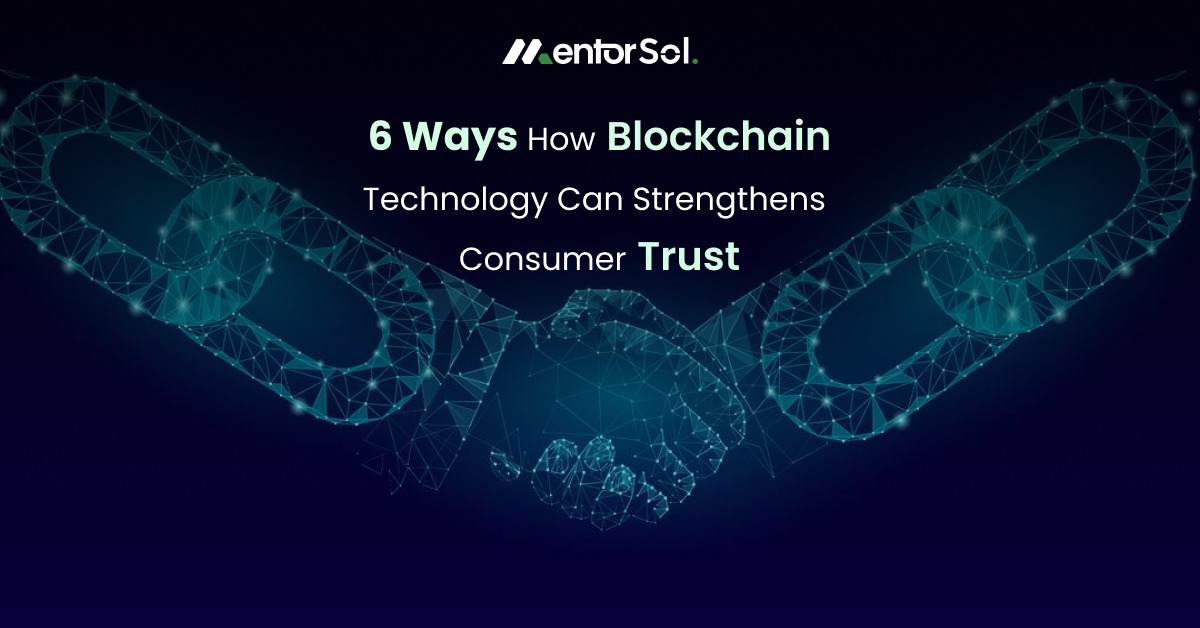 How Blockchain Technology Can Strengthens Consumer Trust